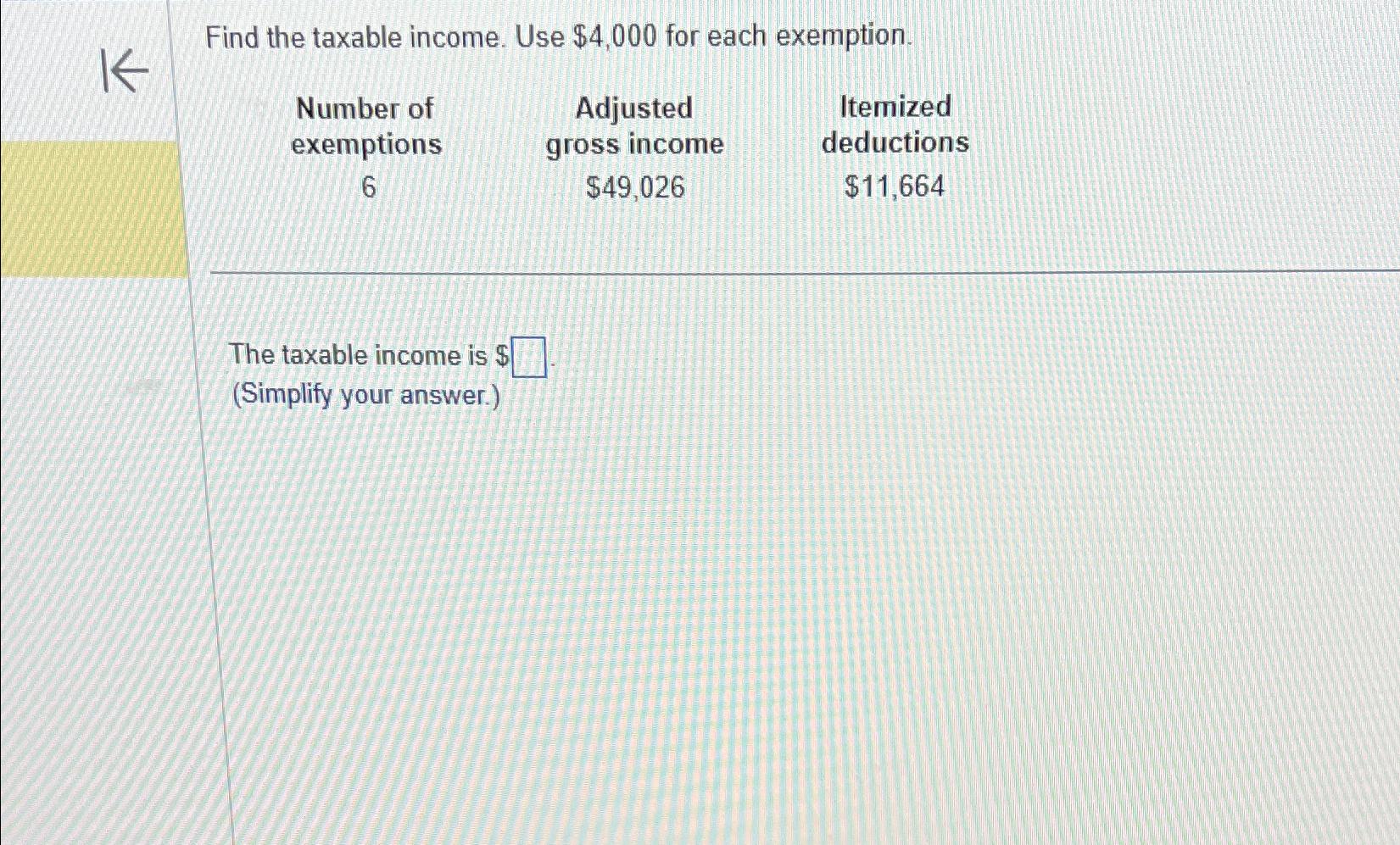 Solved Find the taxable income. Use $4,000 ﻿for each | Chegg.com