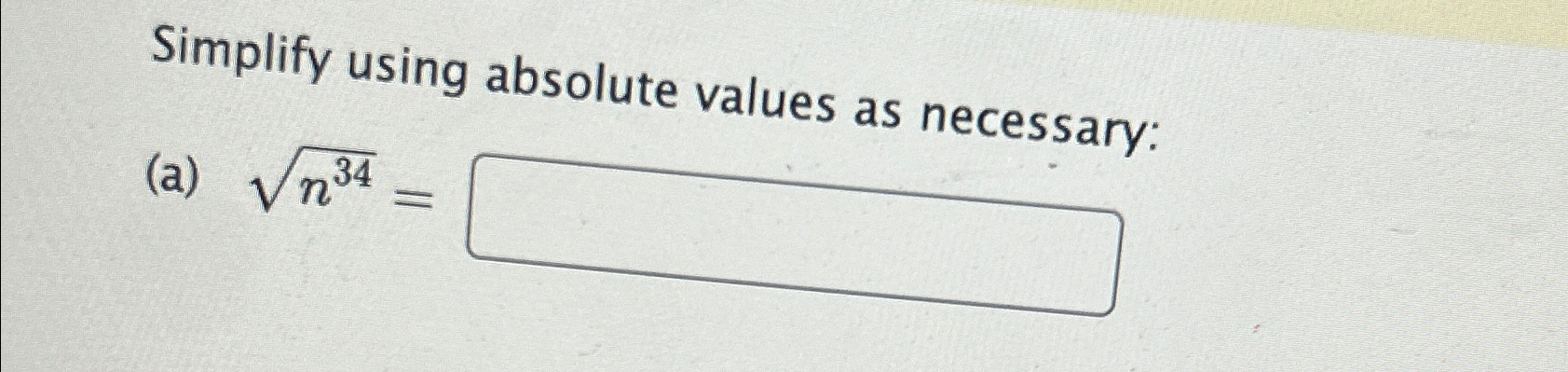 Solved Simplify using absolute values as necessary:(a) n342= | Chegg.com