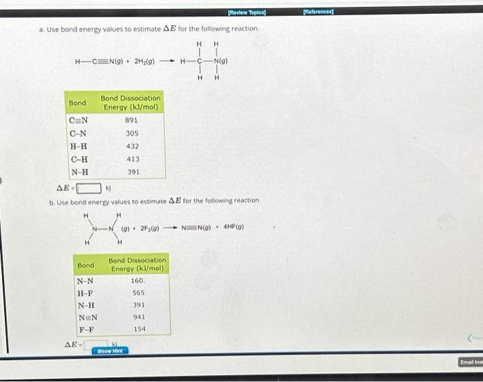 Solved a. Use bond energy values to estimate ΔE for the | Chegg.com