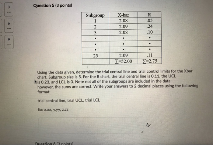 Solved Question 5 (3 points) 3 Subgroup X-bar R .05 1 2.08 6 | Chegg.com