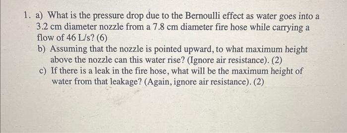 Solved 1. a) What is the pressure drop due to the Bernoulli | Chegg.com