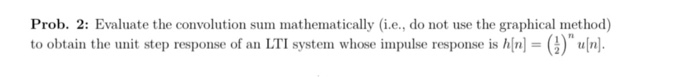 Solved Prob. 2: Evaluate the convolution sum mathematically | Chegg.com