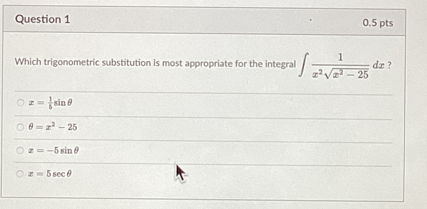 Solved Question 10.5ptsWhich trigonometric substitution is | Chegg.com