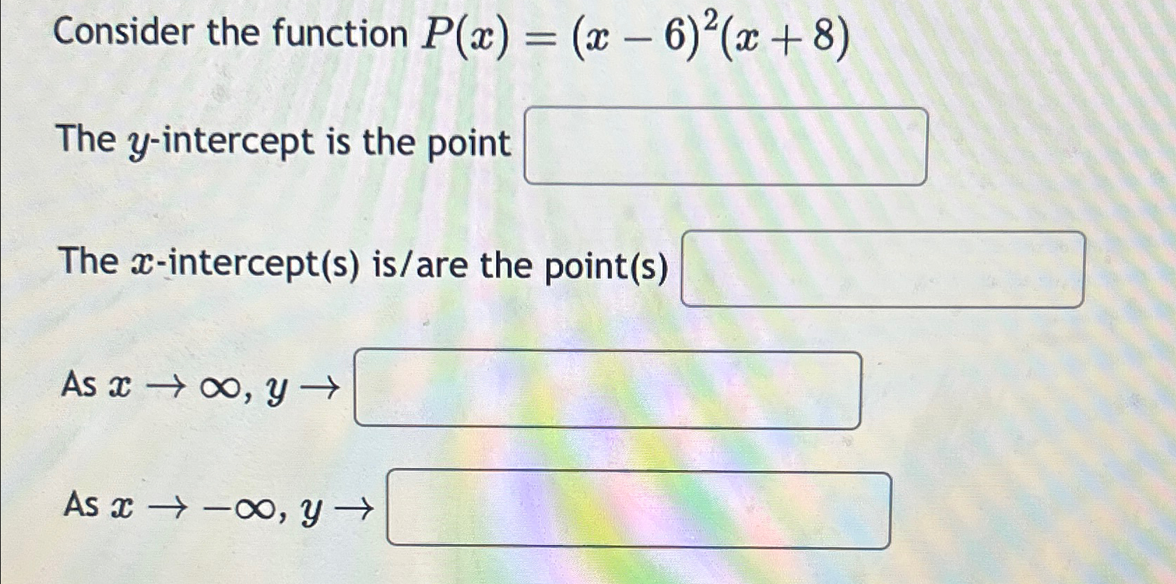 Solved Consider the function P(x)=(x-6)2(x+8)The y-intercept | Chegg.com