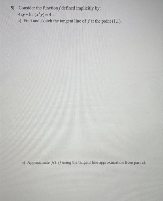 Solved 5) Consider the function f defined implicitly by: | Chegg.com