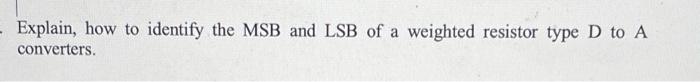 Solved - Explain, how to identify the MSB and LSB of a | Chegg.com