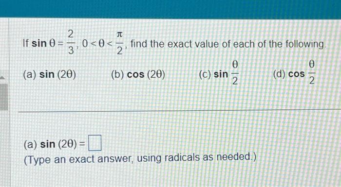 Solved If sin 0 = 2/3 (a) sin (20) T 2 0