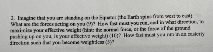 Solved 2. Imagine that you are standing on the Equator (the | Chegg.com