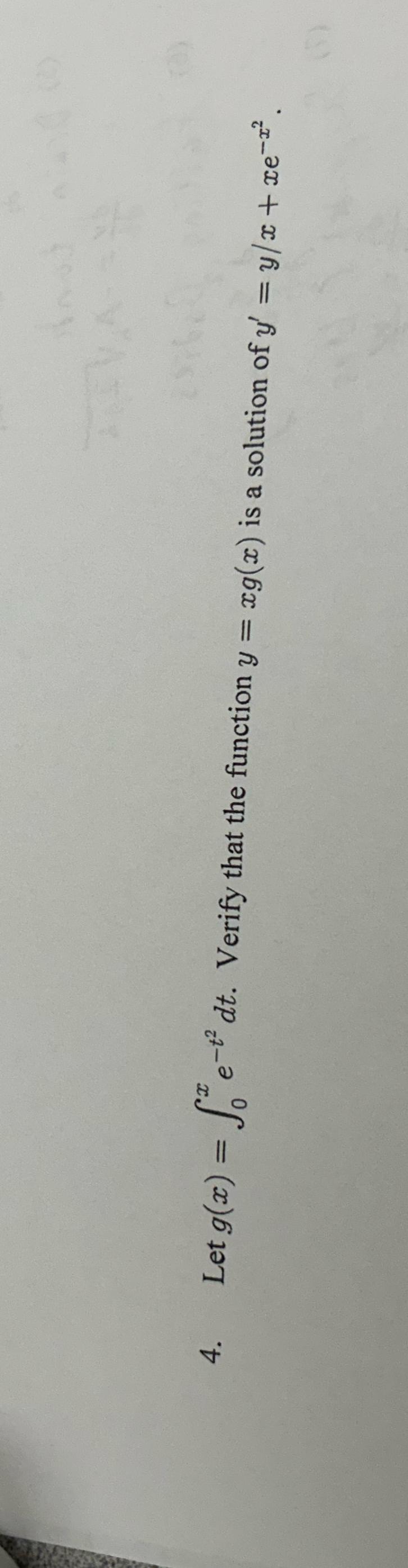 Solved Let g(x)=∫0xe-t2dt. ﻿Verify that the function y=xg(x) | Chegg.com