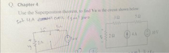 Solved Q. Chapter 4 Use the Superposition theorem, to find | Chegg.com