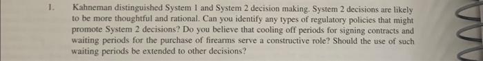 Solved 1. Kahneman distinguished System 1 and System 2 | Chegg.com