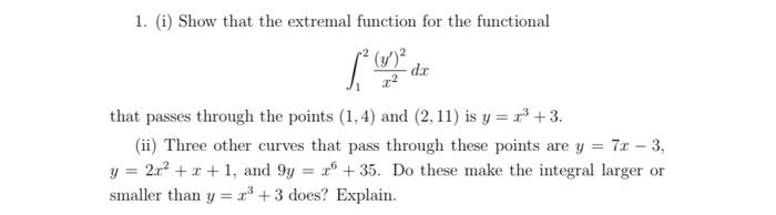 Solved 1. (i) Show that the extremal function for the | Chegg.com