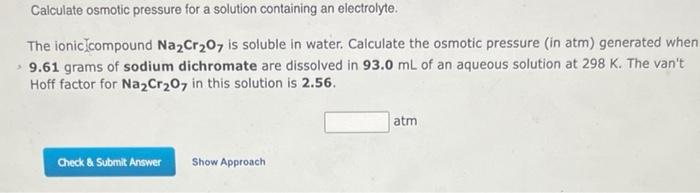 Solved Calculate osmotic pressure for a solution containing | Chegg.com