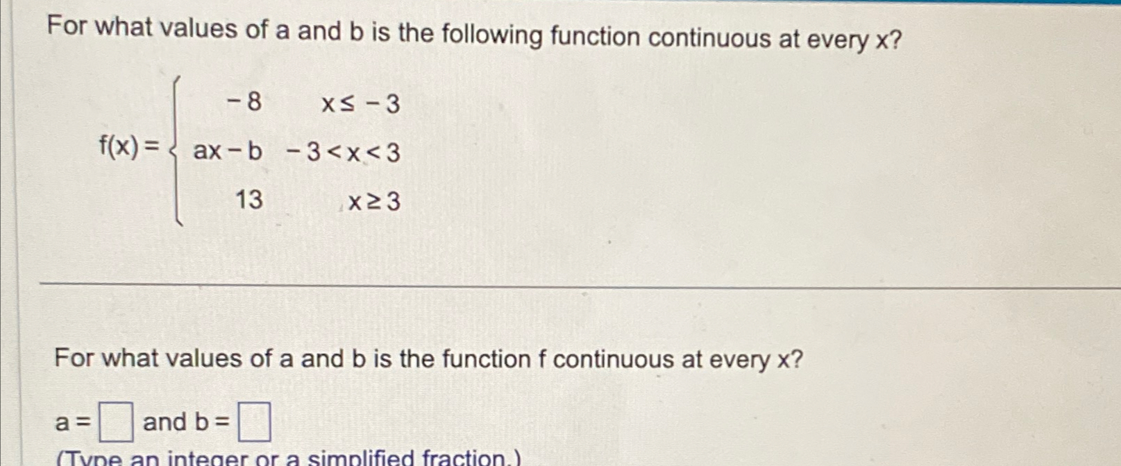 Solved For what values of a and b ﻿is the following function | Chegg.com