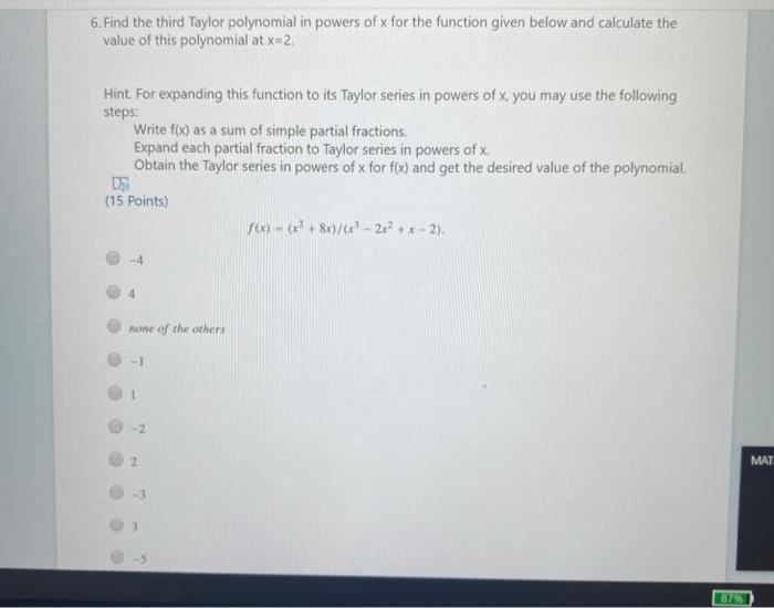 Solved 6. Find the third Taylor polynomial in powers of x | Chegg.com