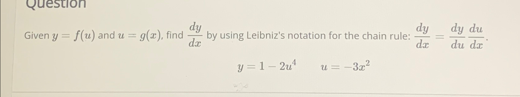 Solved Given y=f(u) ﻿and u=g(x), ﻿find dydx ﻿by using | Chegg.com