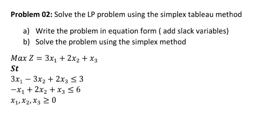 Solved Problem 02: Solve the LP problem using the simplex | Chegg.com
