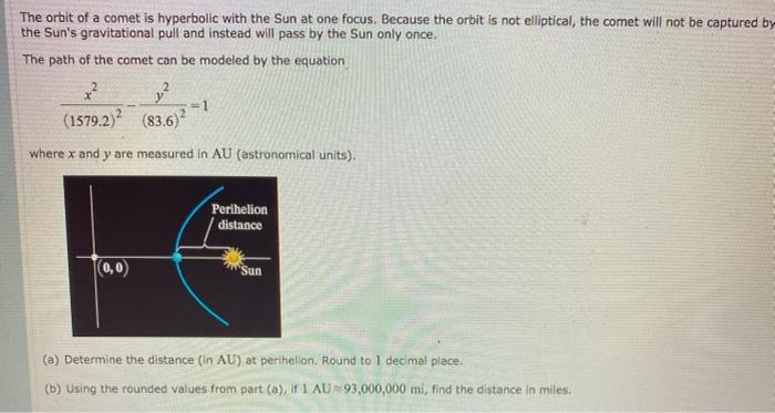 Solved The Orbit Of A Comet Is Hyperbolic With The Sun At