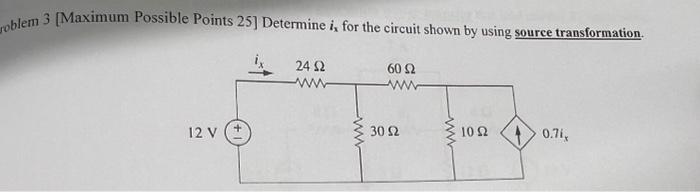 Solved blem 3 [Maximum Possible Points 25] Determine ix for | Chegg.com