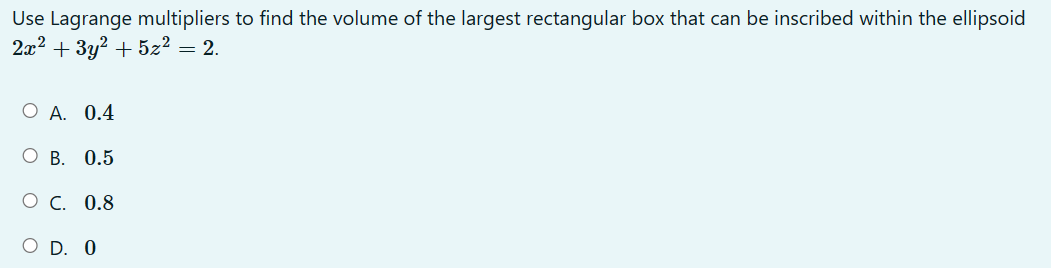 Solved use lagrange multipliers to find the volume of the | Chegg.com