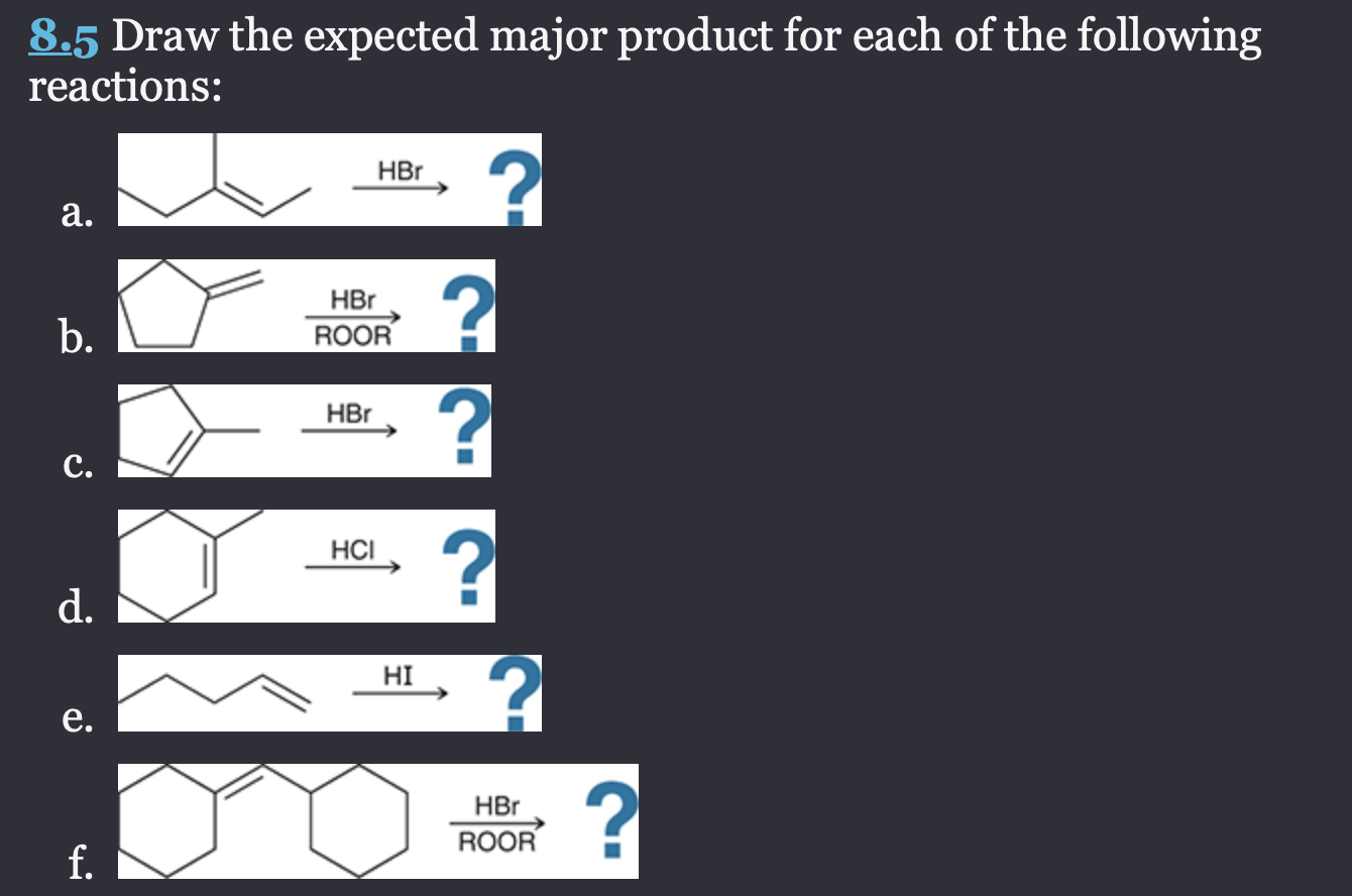 Solved Draw The Expected Major Product For Each Of The