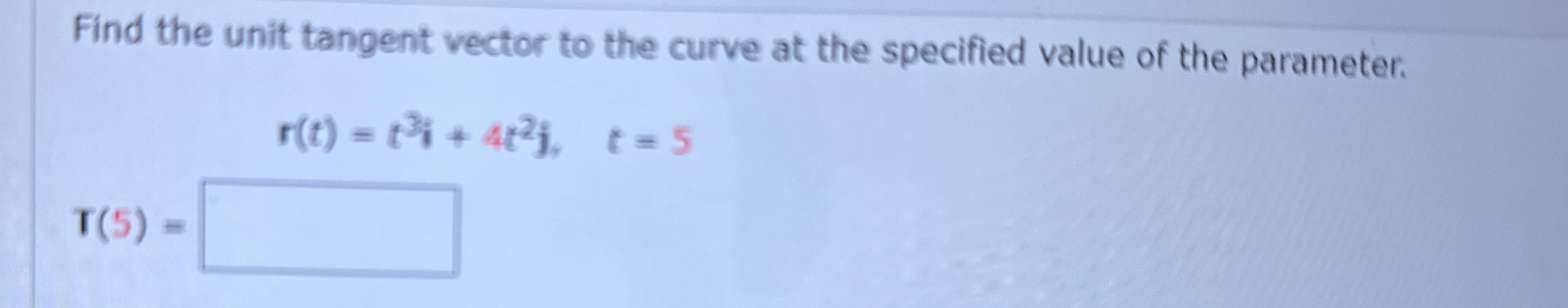 Solved Find The Unit Tangent Vector To The Curve At The