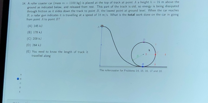 Solved 14. A roller coaster car (mass m = 1100 kg) is placed | Chegg.com