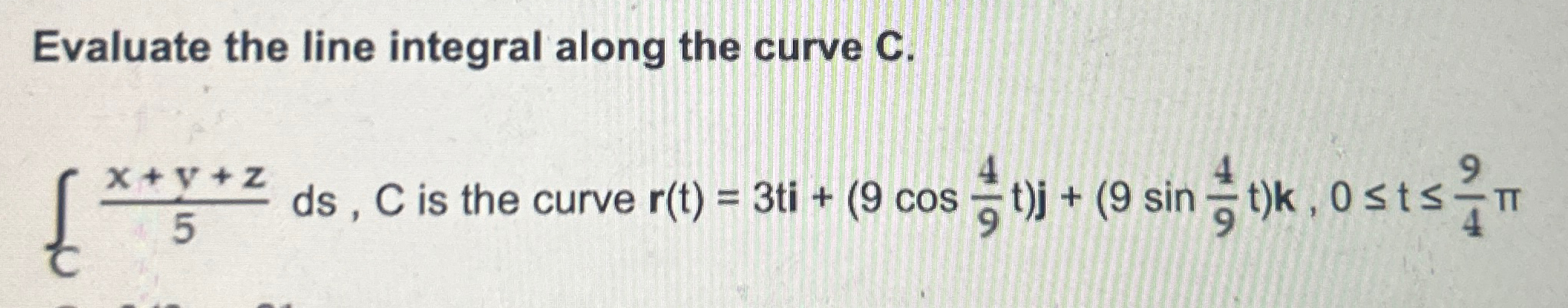 Solved Evaluate the line integral along the curve | Chegg.com