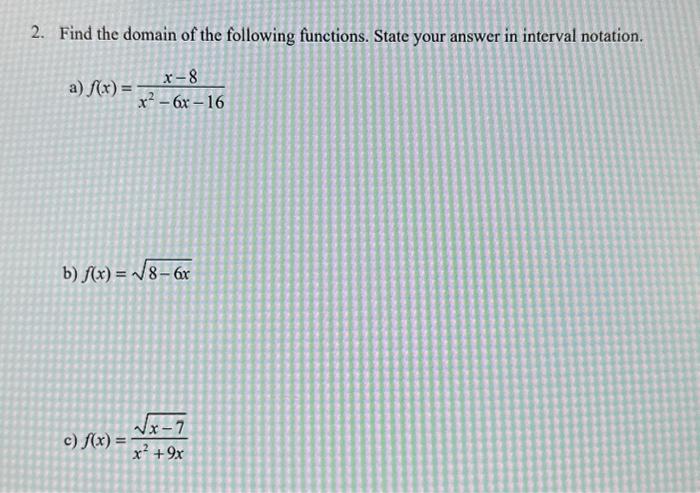 Solved 2. Find the domain of the following functions. State | Chegg.com