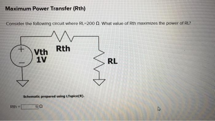 Solved Maximum Power Transfer (Rth) Consider the following | Chegg.com