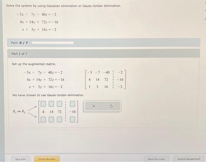 Solved Solve the system by using Gaussian elimination or | Chegg.com
