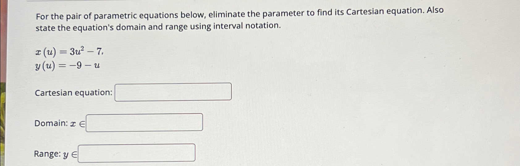 Solved For the pair of parametric equations below, eliminate | Chegg.com