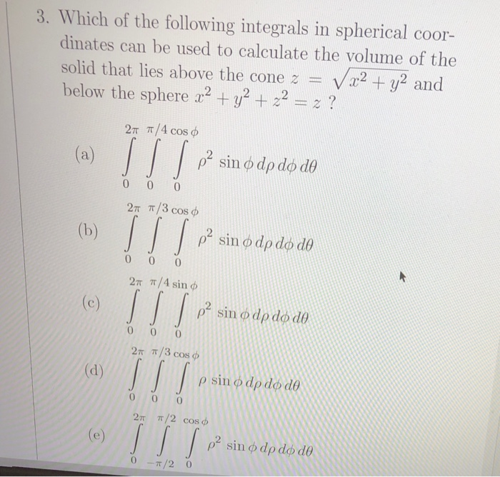 Solved 3. Which of the following integrals in spherical | Chegg.com