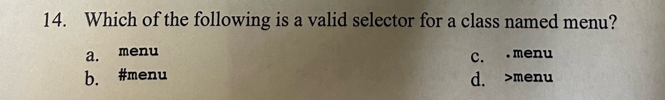 Solved Which of the following is a valid selector for a | Chegg.com