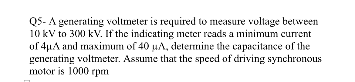 Solved Q5- ﻿A generating voltmeter is required to measure | Chegg.com