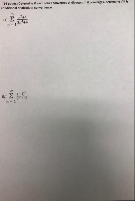 Solved (14 points) Determine if each series converges or | Chegg.com Solved (14 points) Determine if each series converges or | Chegg.com