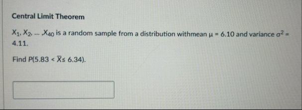 Solved Central Limit Theoremx1,x2,dots,x40 ﻿is a random | Chegg.com