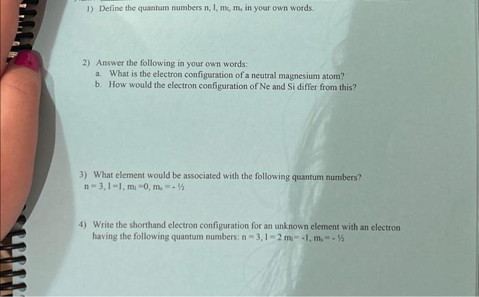 Solved 1) Define the quantum numbers n, 1, mi, ms in your | Chegg.com