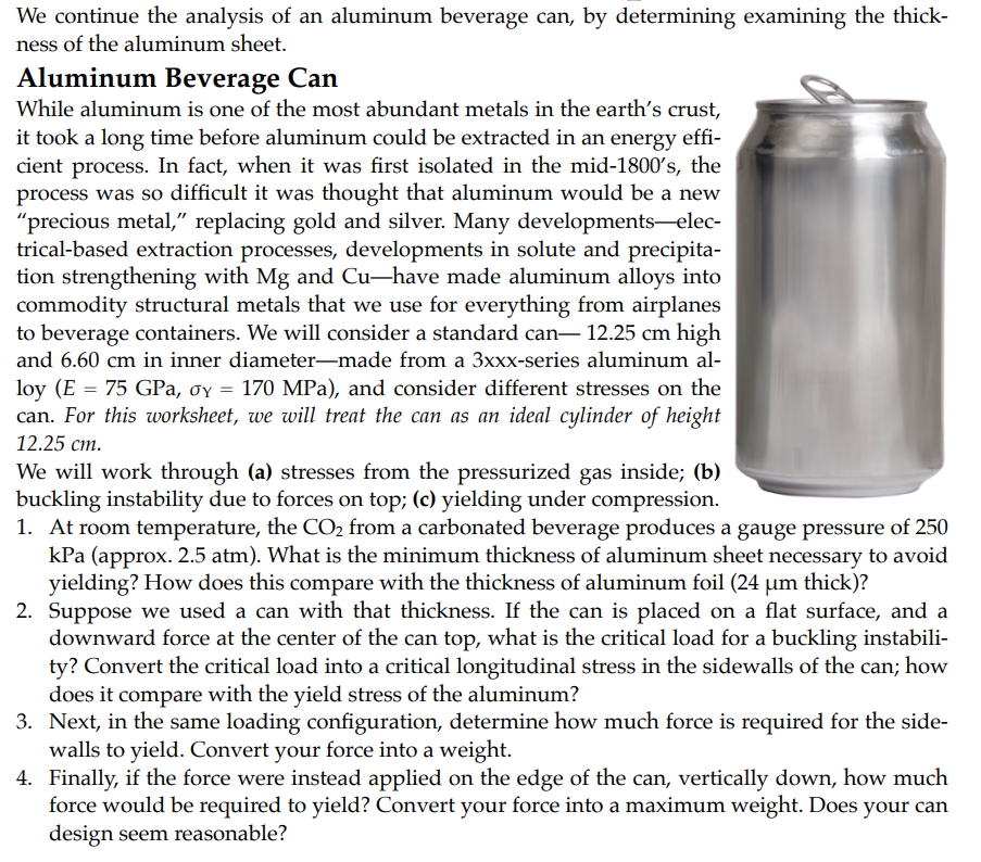 We continue the analysis of an aluminum beverage can, | Chegg.com