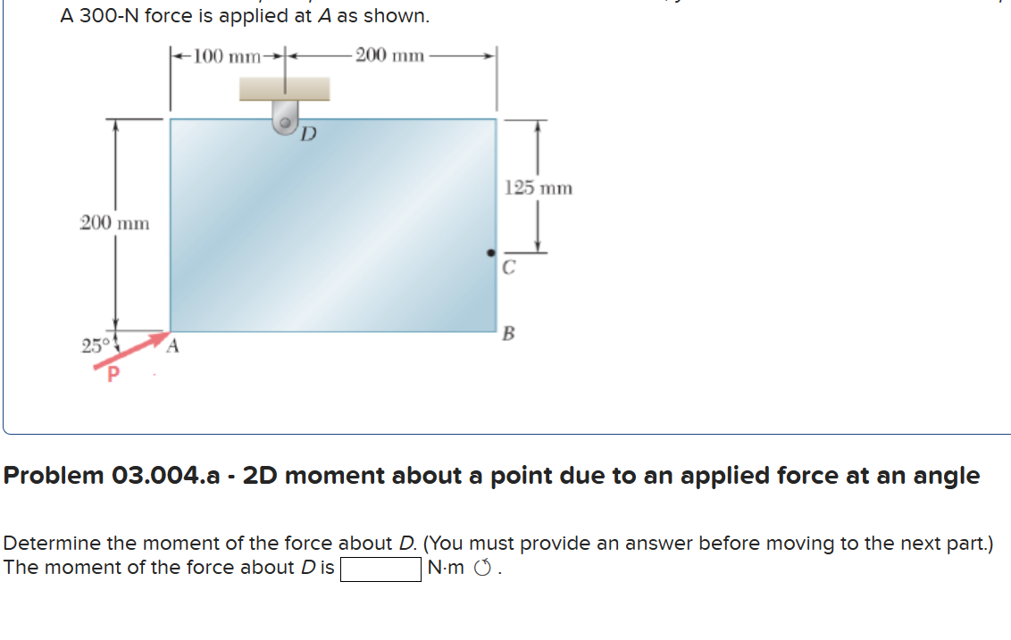 Solved A 300-N force is applied at A ﻿as shown.Problem | Chegg.com