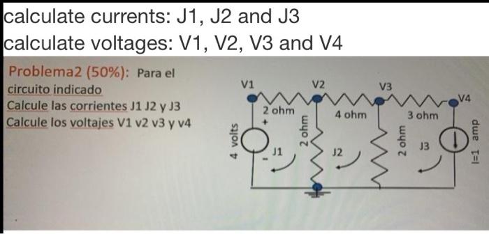 Solved calculate currents: J1, J2 and J3 calculate voltages: | Chegg.com