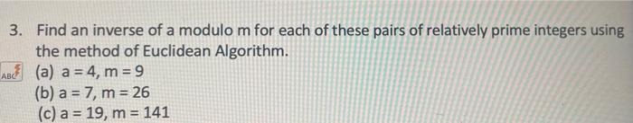 Solved 3. Find an inverse of a modulo m for each of these | Chegg.com