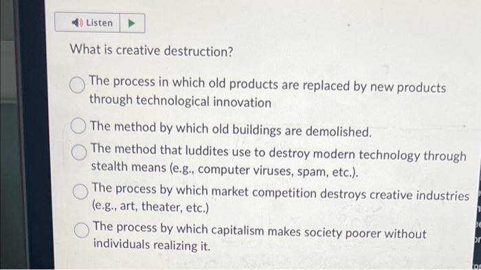 Solved What is creative destruction? The process in which | Chegg.com