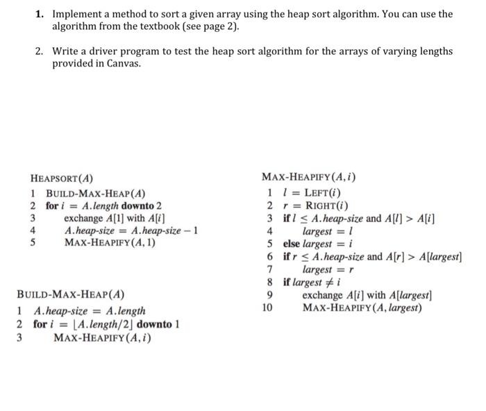Solved 1. Implement a method to sort a given array using the | Chegg.com