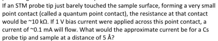 Solved If an STM probe tip just barely touched the sample | Chegg.com