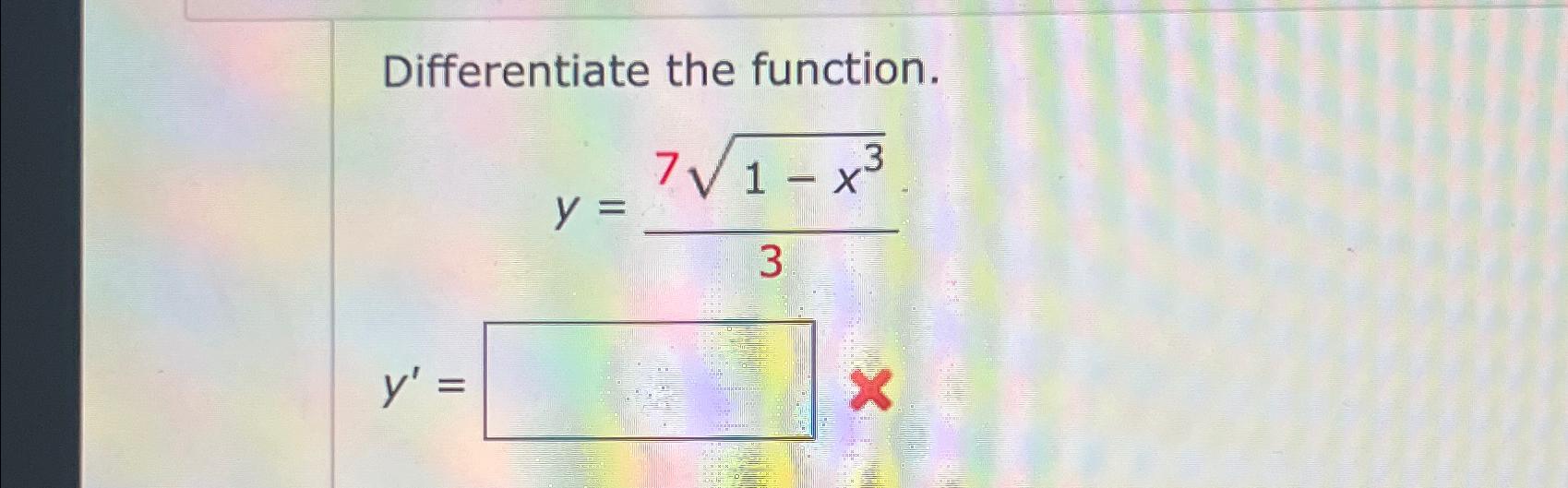 Solved Differentiate the function.y=71-x323y'= | Chegg.com