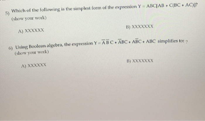 Solved 5) Which of the following is the simplest form of the | Chegg.com