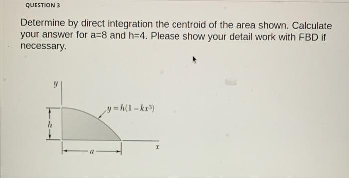 Solved Determine by direct integration the centroid of the | Chegg.com
