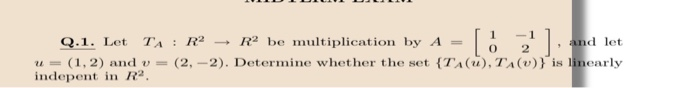 Solved - [ 6 7']: an Q.1. Let TA : R2 → R2 be multiplication | Chegg.com
