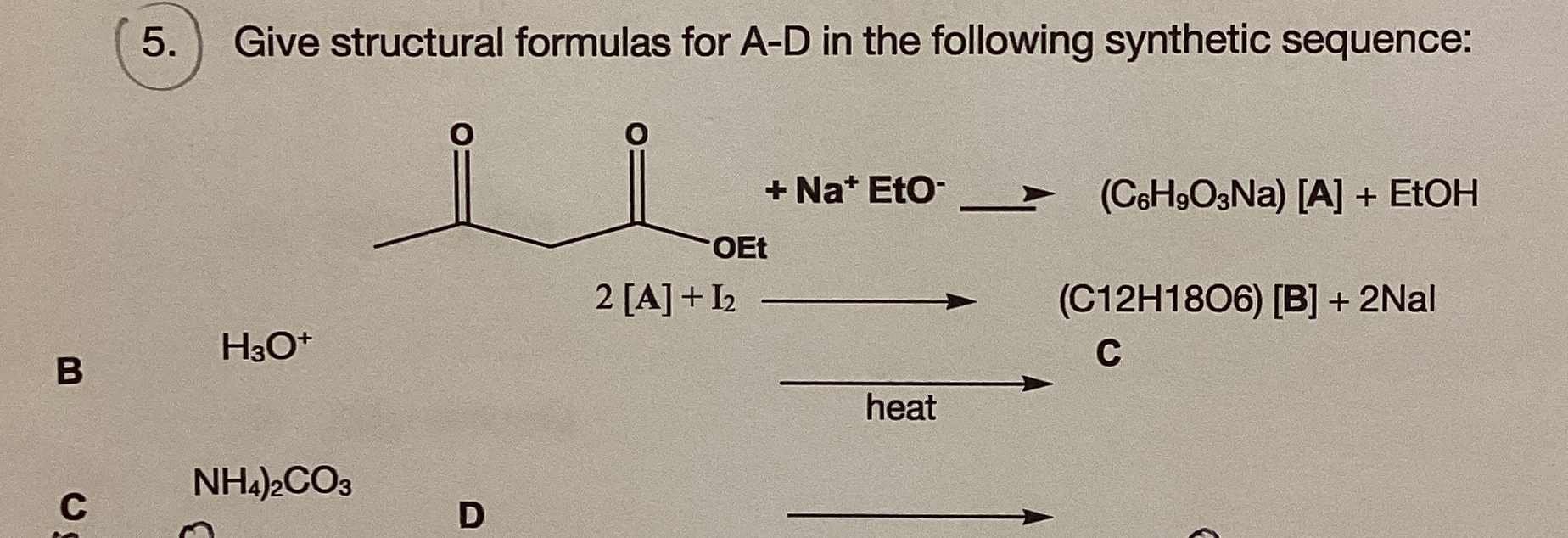 Solved Give structural formulas for A-D in the following | Chegg.com